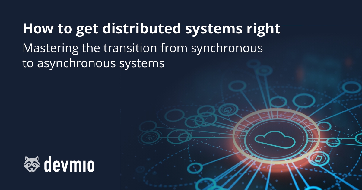 Stefan Priebsch: How to get distributed systems right - devmio - Software Know-How