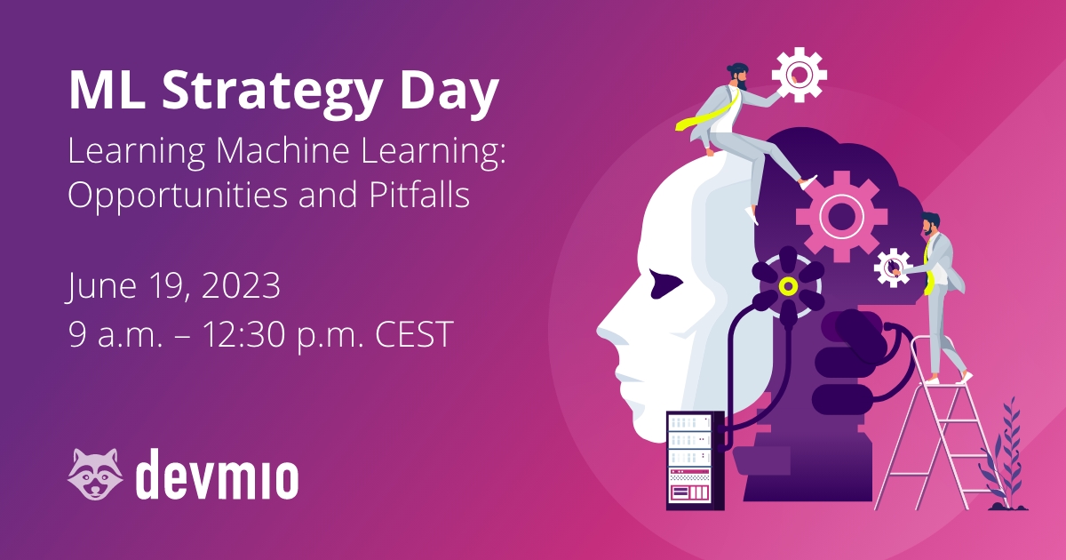 ML Strategy Day - devmio - Software Know-How ML Strategy Day - devmio - Software Know-How