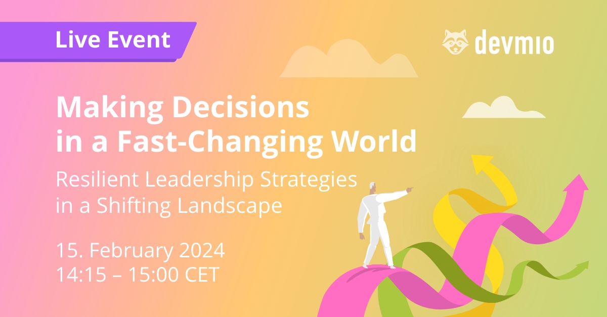 Making Decisions in a Fast-Changing World