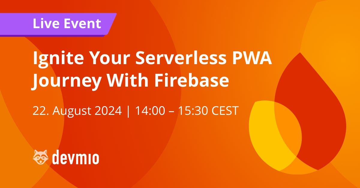 Ignite Your Serverless Pwa Journey With Firebase Live On 22 August 2024